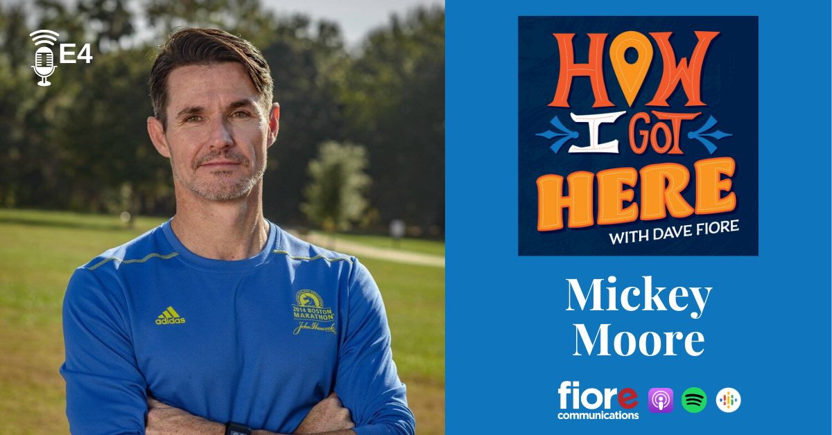 Mickey Moore | How I Got Here with Dave Fiore | Tallahassee Podcast